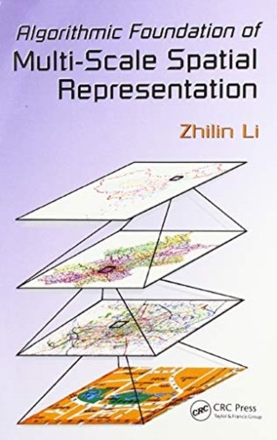 Algorithmic Foundation Of Multi Scale Spatial Representation Opracowanie Zbiorowe Książka W 