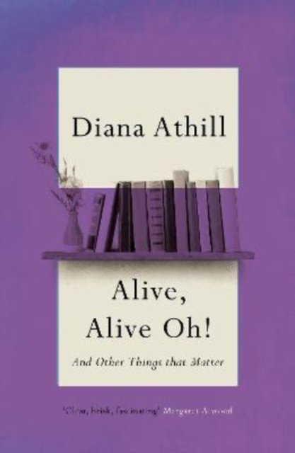 Alive, Alive Oh!: And Other Things that Matter - Opracowanie zbiorowe ...