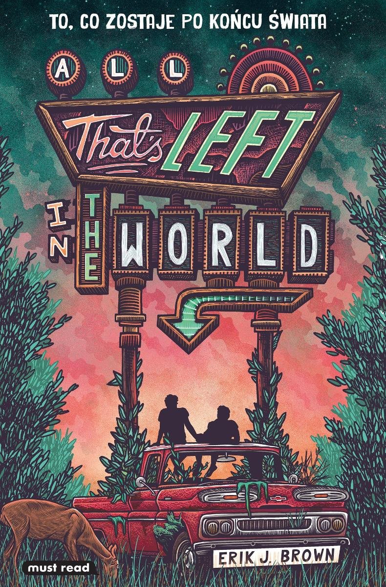 All That’s Left in the World. To, co zostaje po końcu świata - ebook ...