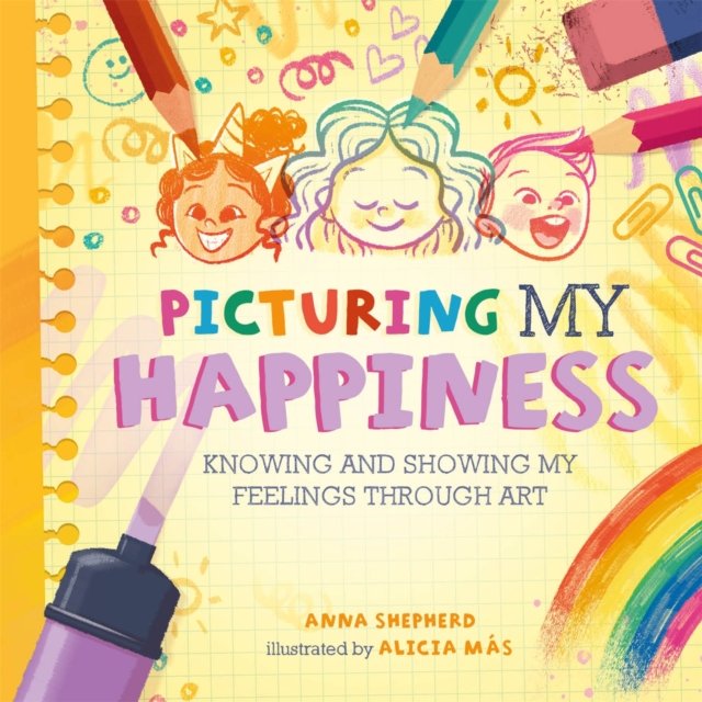 All the Colours of Me: Picturing My Happiness: Knowing and showing my ...