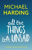 All the Things Left Unsaid. Confessions of Love and Regret - Harding Michael | Książka w Empik