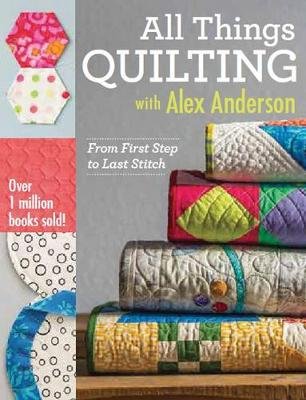 All Things Quilting with Alex Anderson - Anderson Alex | Książka w Empik