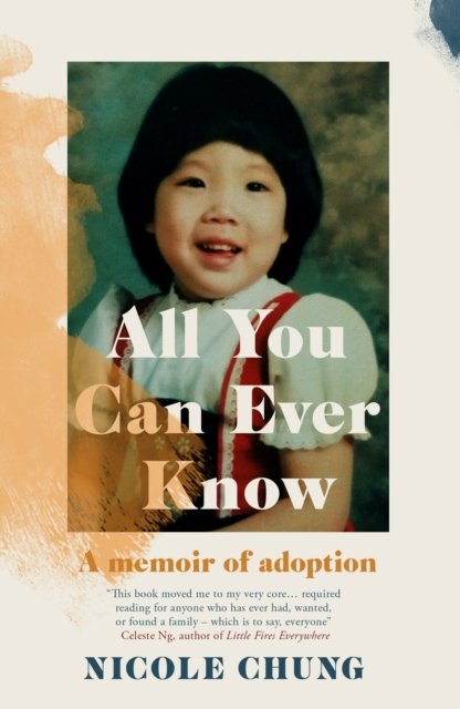 All You Can Ever Know. A memoir of adoption - Nicole Chung | Książka w ...