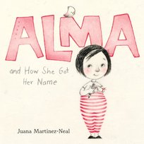 Alma and How She Got Her Name - audiobook - Martinez-Neal Juana ...
