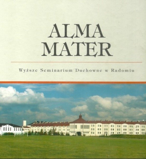 Alma Mater Wyższe Seminarium Duchowne w Radomiu - Opracowanie zbiorowe ...
