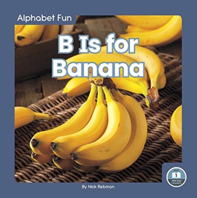Alphabet Fun: B is for Banana - Nick Rebman | Książka w Empik