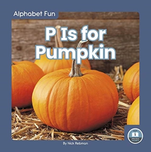 Alphabet Fun: P is for Pumpkin - Nick Rebman | Książka w Empik