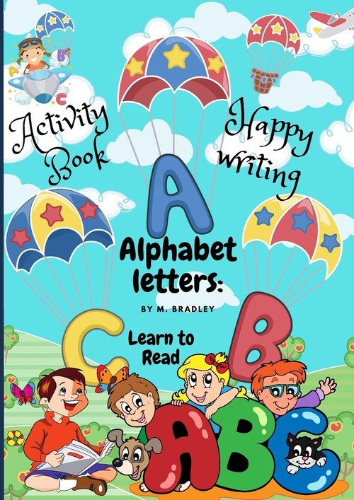Alphabet letters learn to read - Bradley M. | Książka w Empik