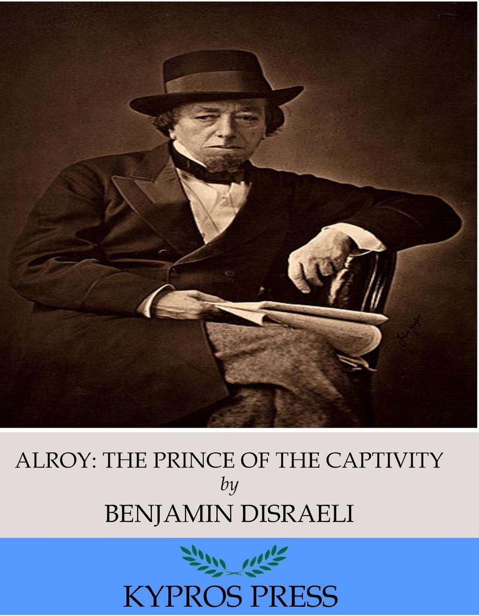 Alroy. The Prince of the Captivity - ebook epub - Disraeli Benjamin ...