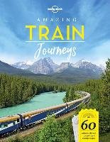 Amazing Train Journeys - Lonely Planet | Książka w Empik