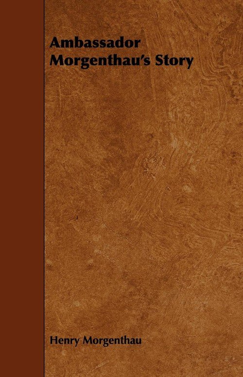 Ambassador Morgenthau's Story - Morgenthau Henry | Książka w Empik