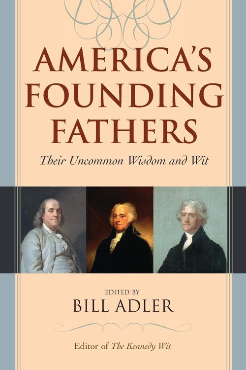 America's Founding Fathers - Rowman & Littlefield Publishing Group Inc ...