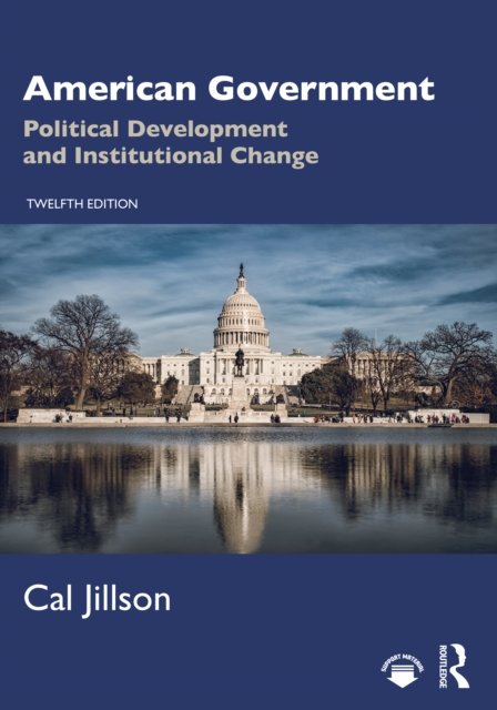 American Government: Political Development and Institutional Change ...