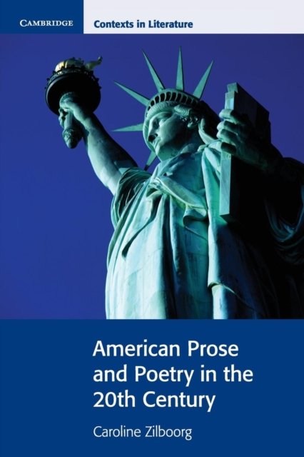 American Prose and Poetry in the 20th Century - Caroline Zilboorg ...