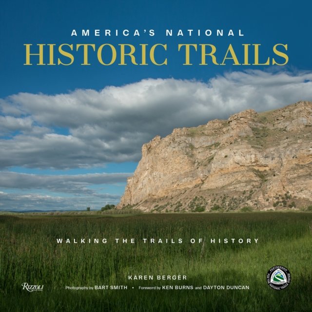 Americas National Historic Trails. Walking the Trails of History ...