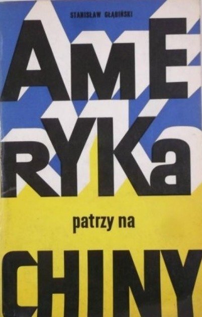 Ameryka patrzy na Chiny - W opisie | Książka w Empik
