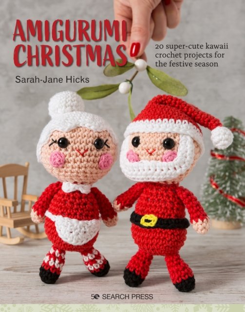 Amigurumi Christmas: 20 Super-Cute Kawaii Crochet Projects for the ...