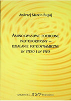 Aminokwasowe pochodne protoporfiryny działanie fotodynamiczne ...