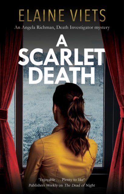 An Angela Richman, Death Investigator mystery, A Scarlet Death - Elaine ...