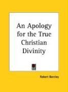 An Apology for the True Christian Divinity - Barclay Robert | Książka w ...