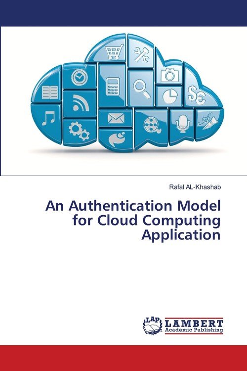 An Authentication Model for Cloud Computing Application - Al-Khashab ...
