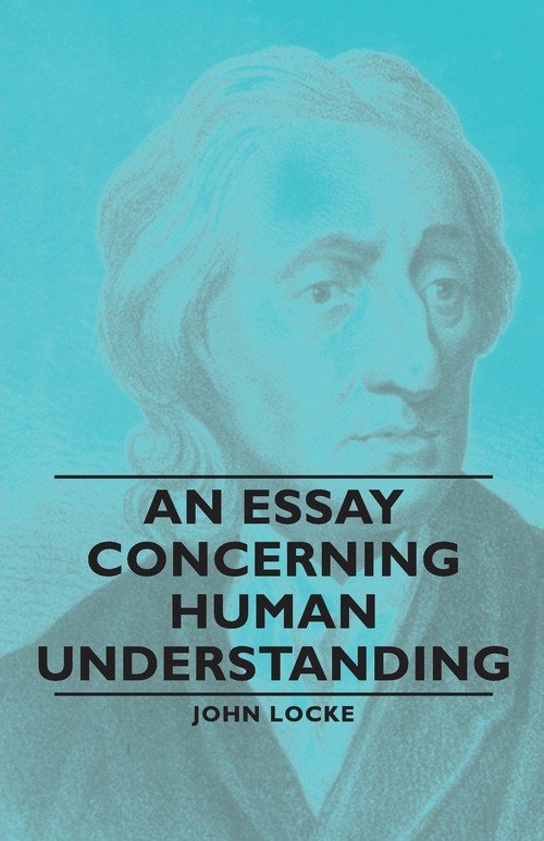 An Essay Concerning Human Understanding - Locke John | Książka w Empik