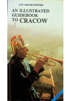 An Illustrated Guidebook to Cracow - Adamczewski Jan | Książka w Empik