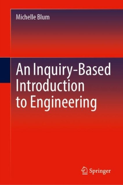 An Inquiry-Based Introduction to Engineering - Springer Nature Switzerland AG | Książka w Empik