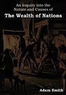 An Inquiry Into the Nature and Causes of the Wealth of Nations - Smith ...