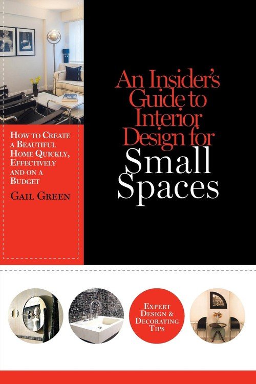 An Insider's Guide to Interior Design for Small Spaces - Green Gail ...