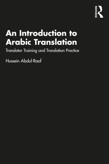 An Introduction to Arabic Translation: Translator Training and ...