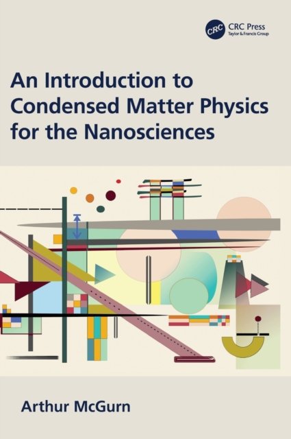 An Introduction to Condensed Matter Physics for the Nanosciences - Taylor & Francis Ltd ...