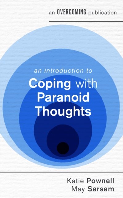 An Introduction to Coping with Paranoid Thoughts - May Sarsam | Książka ...