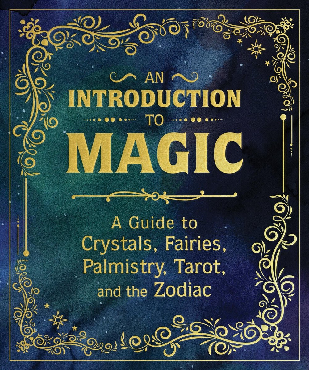 An Introduction to Magic: A Guide to Crystals, Fairies, Palmistry ...