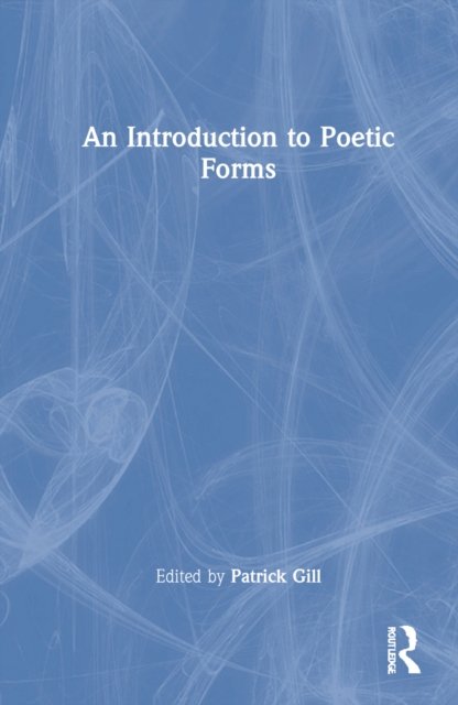 An Introduction to Poetic Forms - Taylor & Francis Ltd. | Książka w Empik