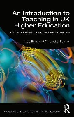 An Introduction to Teaching in UK Higher Education: A Guide for ...