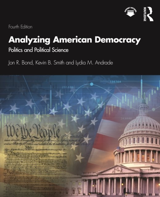 Analyzing American Democracy: Politics and Political Science - Jon R ...