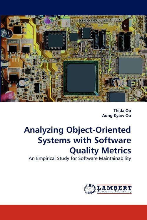 Analyzing Object-Oriented Systems with Software Quality Metrics - Oo Thida | Książka w Empik