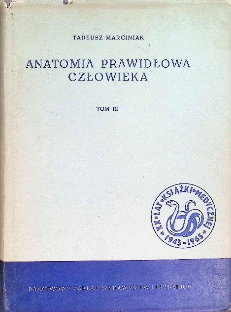 Anatomia prawidłowa człowieka Tom III - Marciniak Tadeusz | Książka w Empik