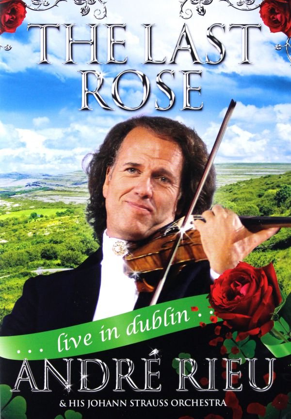 Andre Rieu & Johann Strauss: Last Rose. The - Live In Dublin ...