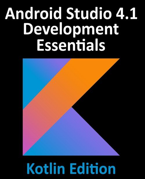 Android Studio 4.1 Development Essentials - Kotlin Edition - W opisie ...