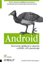 Android. Tworzenie aplikacji w oparciu o HTML, CSS i JavaScript - Stark Jonathan | Książka w Empik
