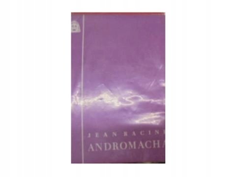 Andromacha - Racine Jean Baptiste | Książka w Empik