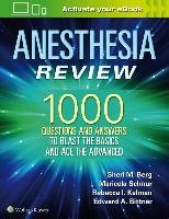 Anesthesia Review: 1000 Questions and Answers to Blast the BASICS and ...