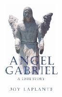 Angel Gabrel - A True Story - Laplante Joy | Książka w Empik