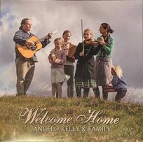 Angelo Kelly & Family: Welcome Home Limited 1st Pressing Vinyl Edition ...