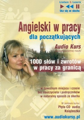 Angielski w Pracy dla Początkujących + CD - Opracowanie zbiorowe | Książka w Empik