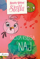Angry Birds. Stella. Moja księga naj - Opracowanie zbiorowe | Książka w ...