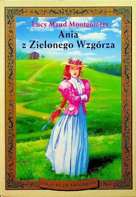 Ania z Zielonego Wzgórza - Montgomery Lucy Maud | Książka w Empik