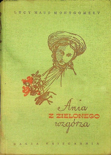 Ania z Zielonego Wzgórza - Montgomery Lucy Maud | Książka w Empik